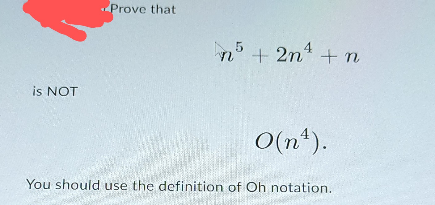 Solved n5+2n4+n is NOT O(n4) You should use the definition | Chegg.com
