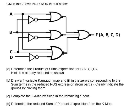 Solved Given the 2-level NOR-NOR circuit below: [a] | Chegg.com