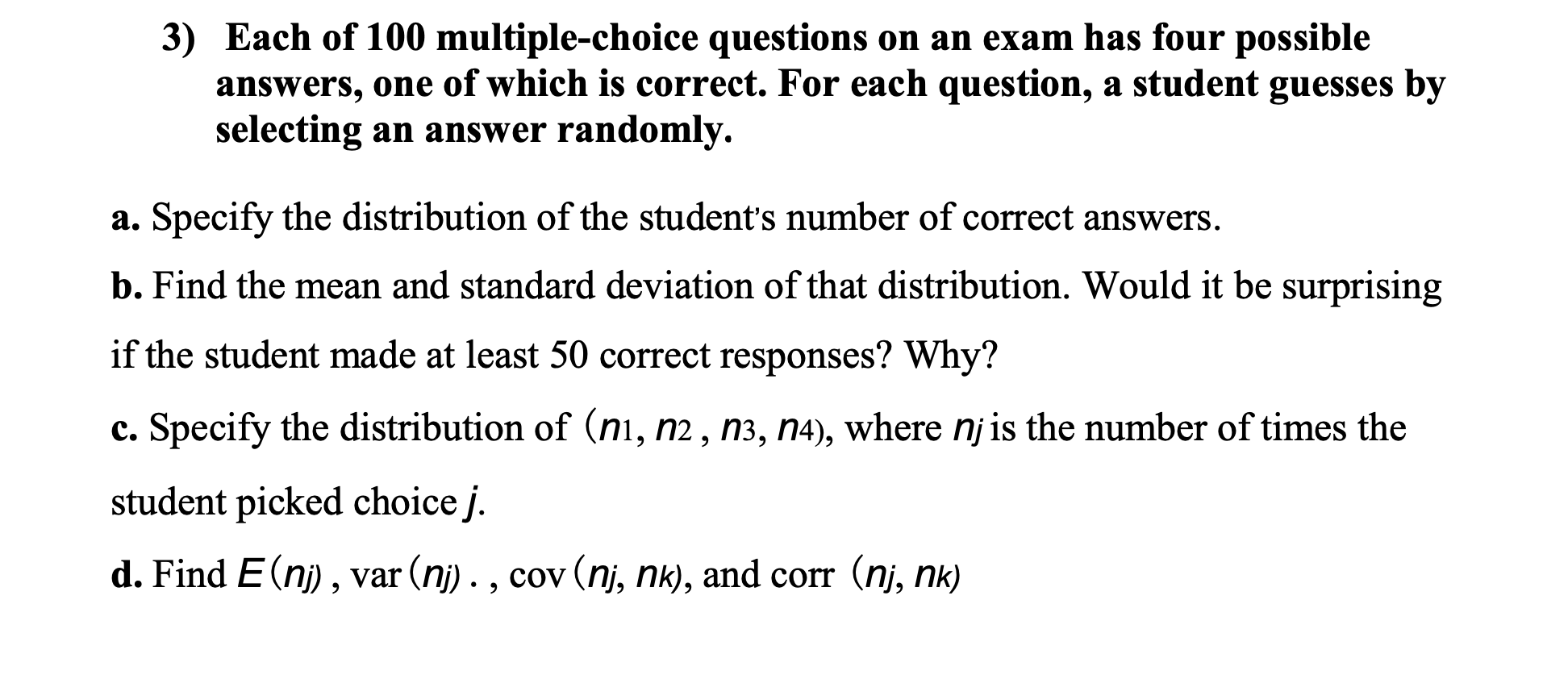 Solved 3) Each of 100 multiple-choice questions on an exam | Chegg.com
