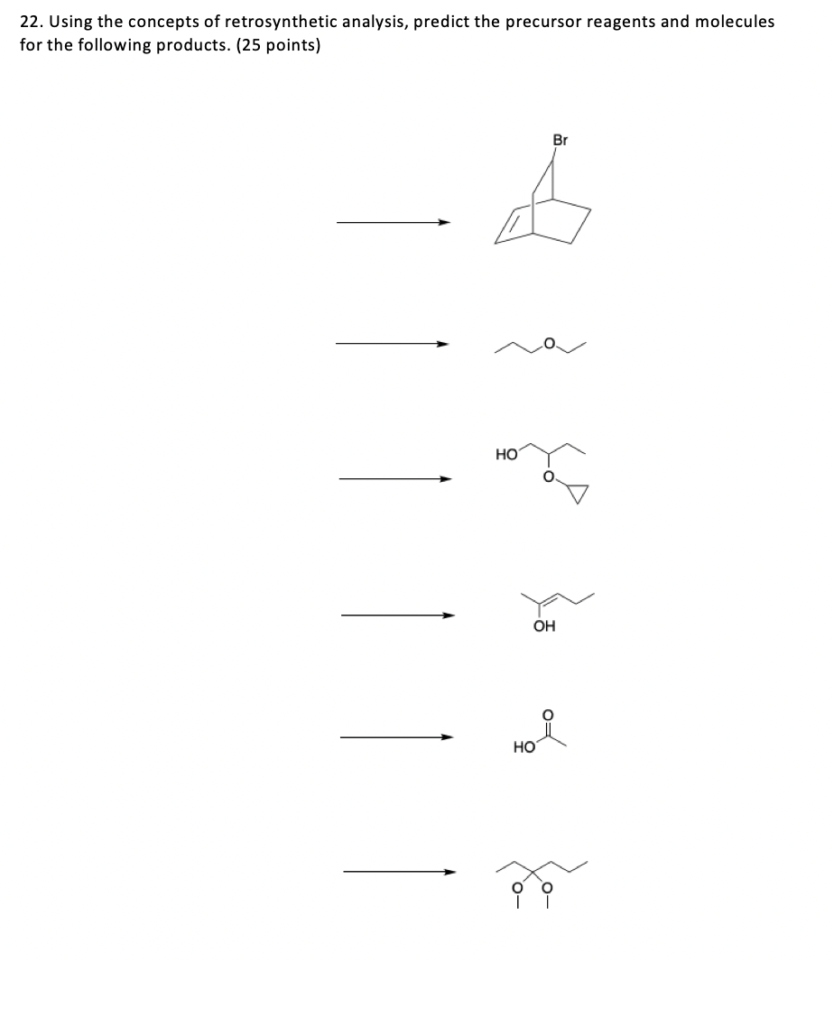 Solved 22. Using the concepts of retrosynthetic analysis, | Chegg.com