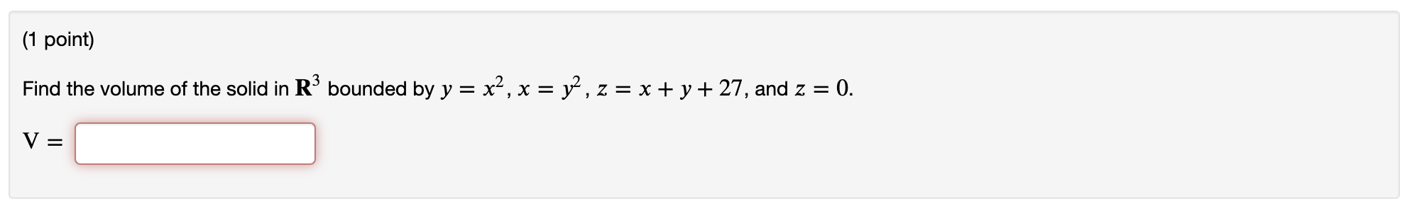 Solved Find the volume of the solid in R3 bounded by | Chegg.com