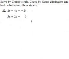 Solved Solve by Cramer's rule. Check by Gauss elimination | Chegg.com