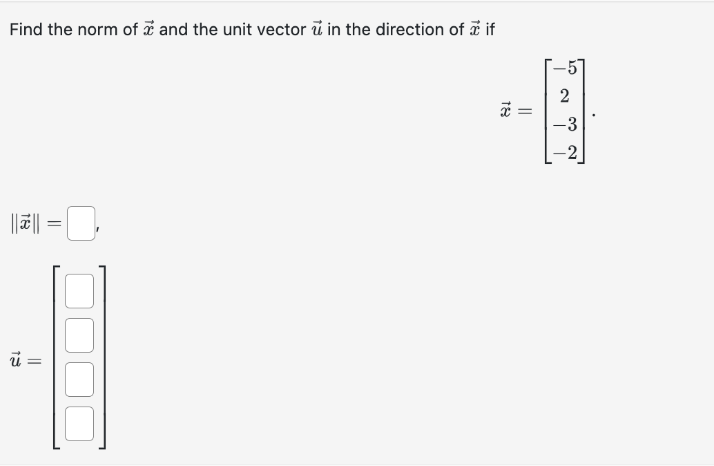 Solved Find the norm of x and the unit vector u in the | Chegg.com