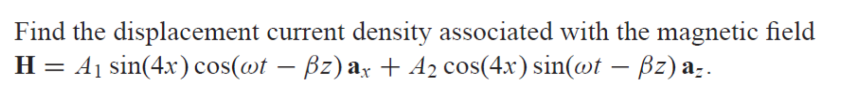 Solved Find the displacement current density associated with | Chegg.com