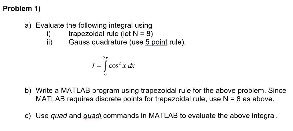 Problem 1) a) Evaluate the following integral using | Chegg.com