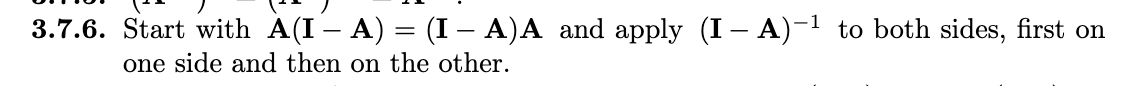 Solved 3.7.6. If A is a square matrix such that I−A is | Chegg.com