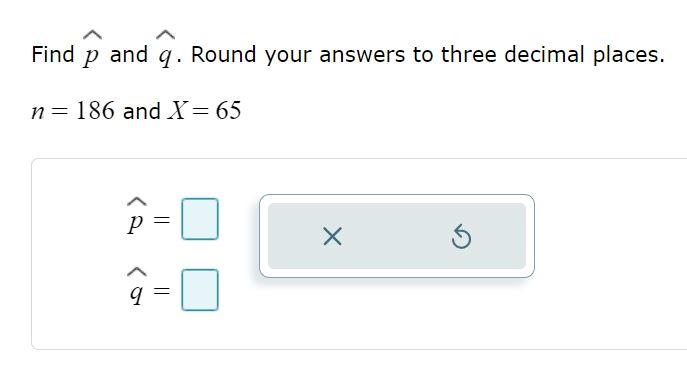 Solved Find p and q. Round your answers to three decimal | Chegg.com