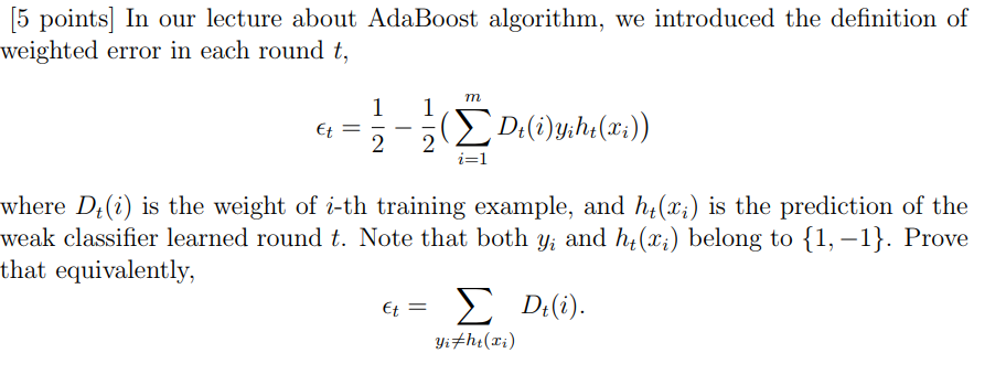 Solved 5 points] In our lecture about AdaBoost algorithm, we | Chegg.com