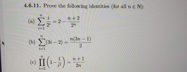 Solved 4.6.11. Prove the following identities (for all n € | Chegg.com