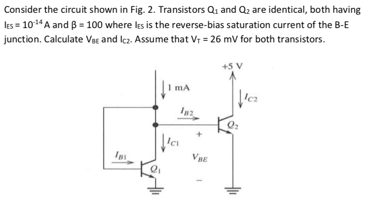 Solved Consider the circuit shown in Fig. 2. Transistors Q1 | Chegg.com