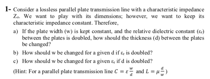 Solved 1- Consider a lossless parallel plate transmission | Chegg.com