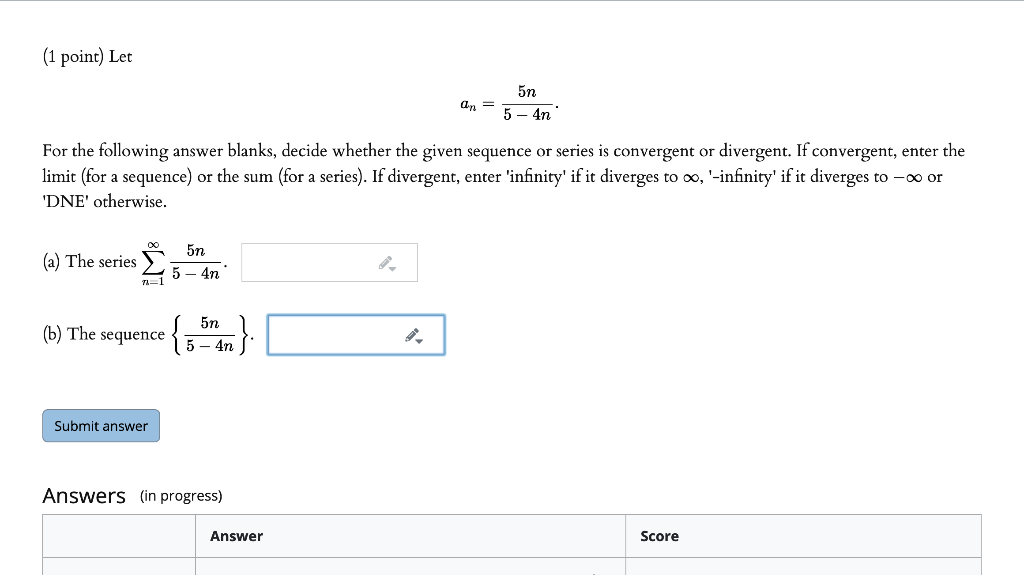 Solved (1 point) Let 5n an = 5 - 4n For the following answer | Chegg.com