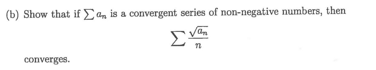 Solved (b) Show that if ∑an is a convergent series of | Chegg.com