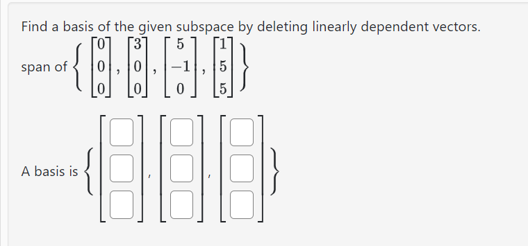 Solved Find a basis of the given subspace by deleting | Chegg.com