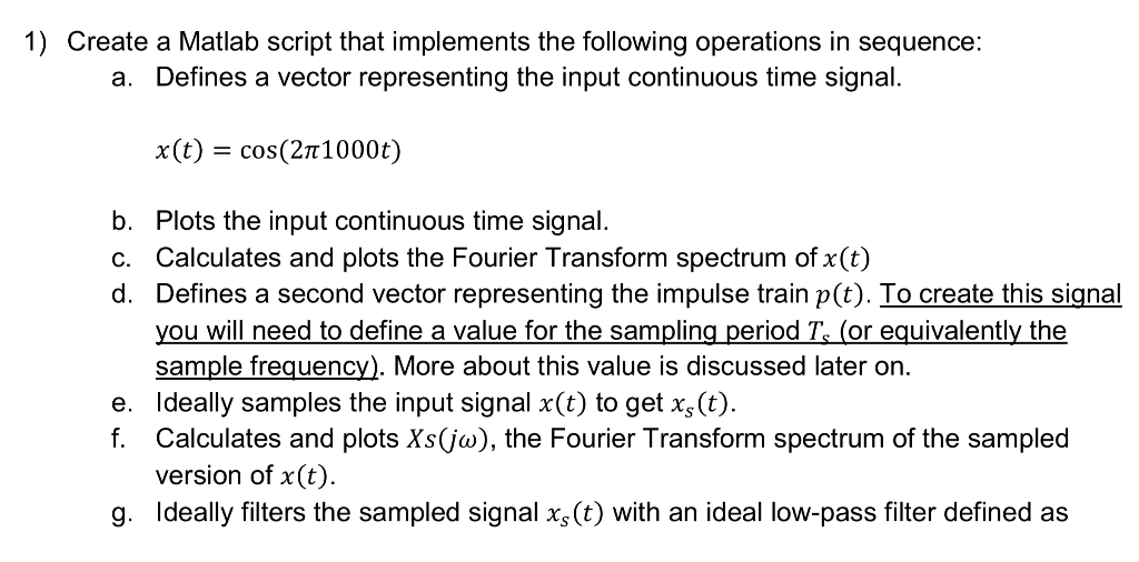 1) Create a Matlab script that implements the | Chegg.com
