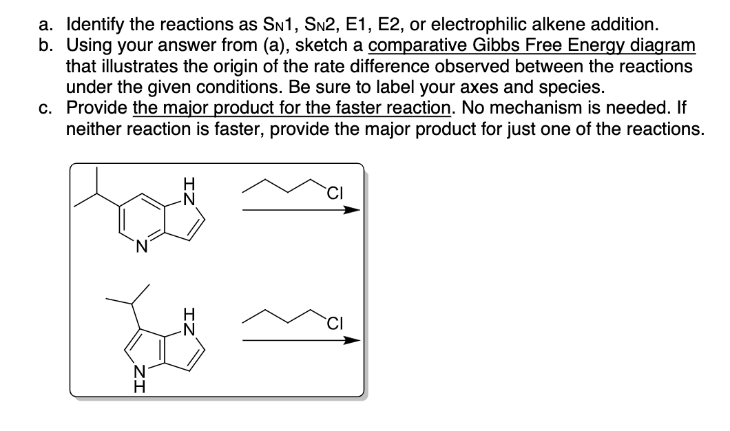 Solved a. Identify the reactions as Sn1, SN2, E1, E2, or | Chegg.com