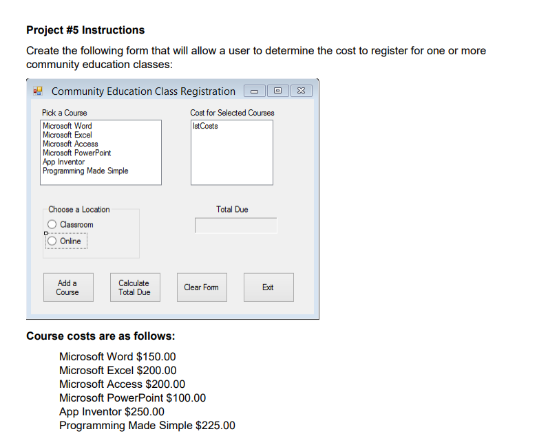 Solved Project #5 Instructions Create the following form | Chegg.com