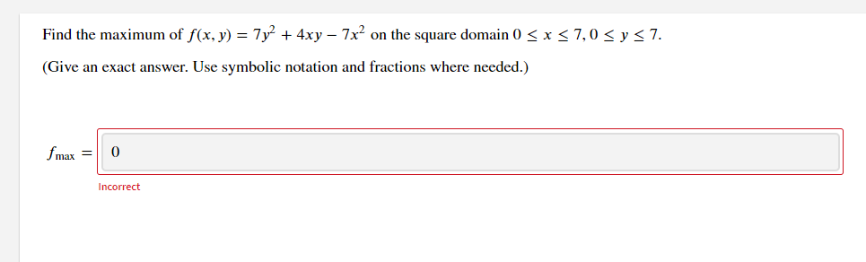 Solved Find the maximum of f(x, y) = 7y2 + 4xy – 7x2 on the | Chegg.com