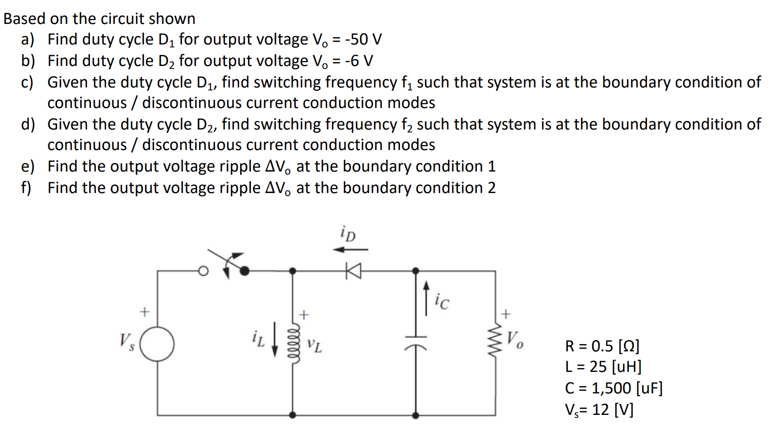Solved Based on the circuit shown a) Find duty cycle D1 for | Chegg.com