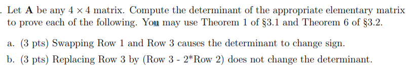 Solved . Let A be any 4 x 4 matrix. Compute the determinant | Chegg.com