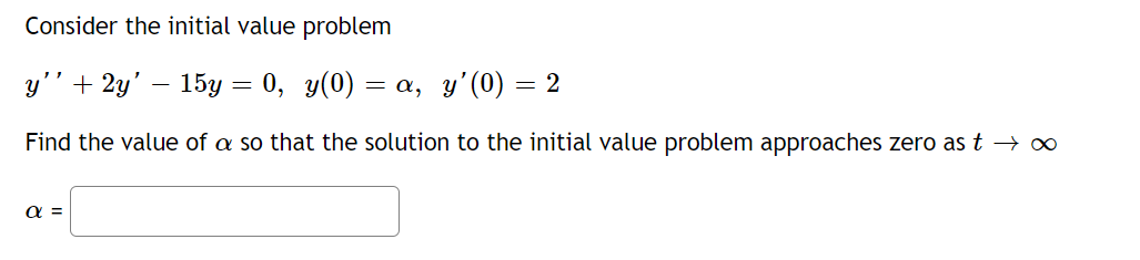 Solved Consider the initial value problem y"' + 2y' – 15y = | Chegg.com