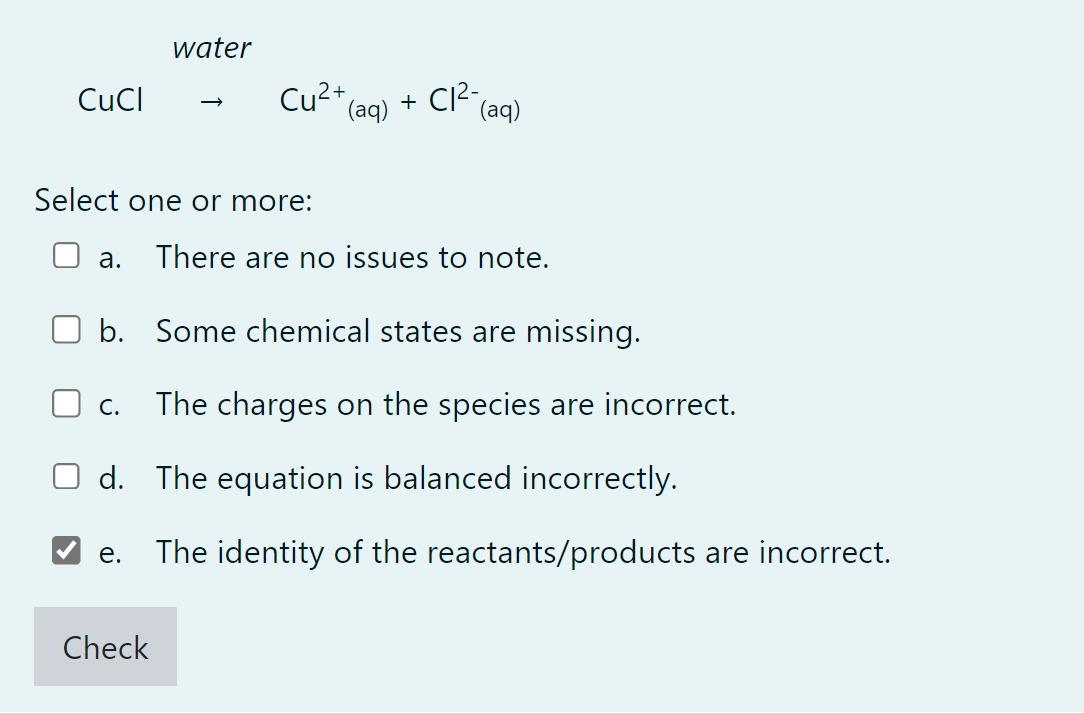 Solved water CuCl→Cu2+(aq)+Cl2−(aq) Select one or more: a. | Chegg.com