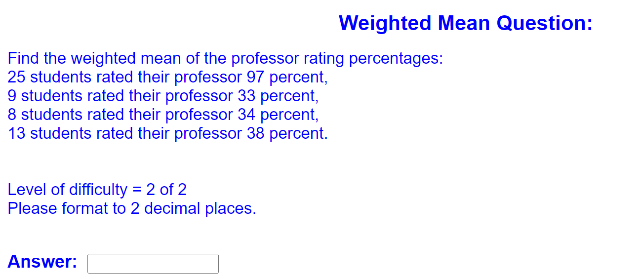 Solved Weighted Mean Question: Find the weighted mean of the | Chegg.com