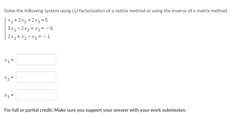 Solved Solve the following system using LU factorization of | Chegg.com