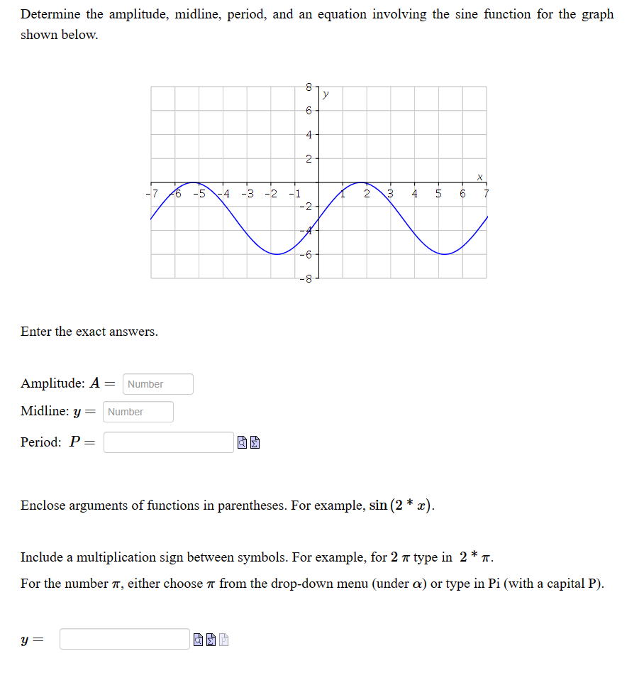 Solved Determine the amplitude, midline, period, and an | Chegg.com