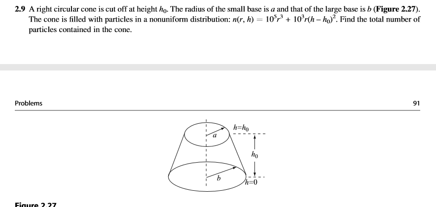 Solved 2.9 A right circular cone is cut off at height ho. | Chegg.com
