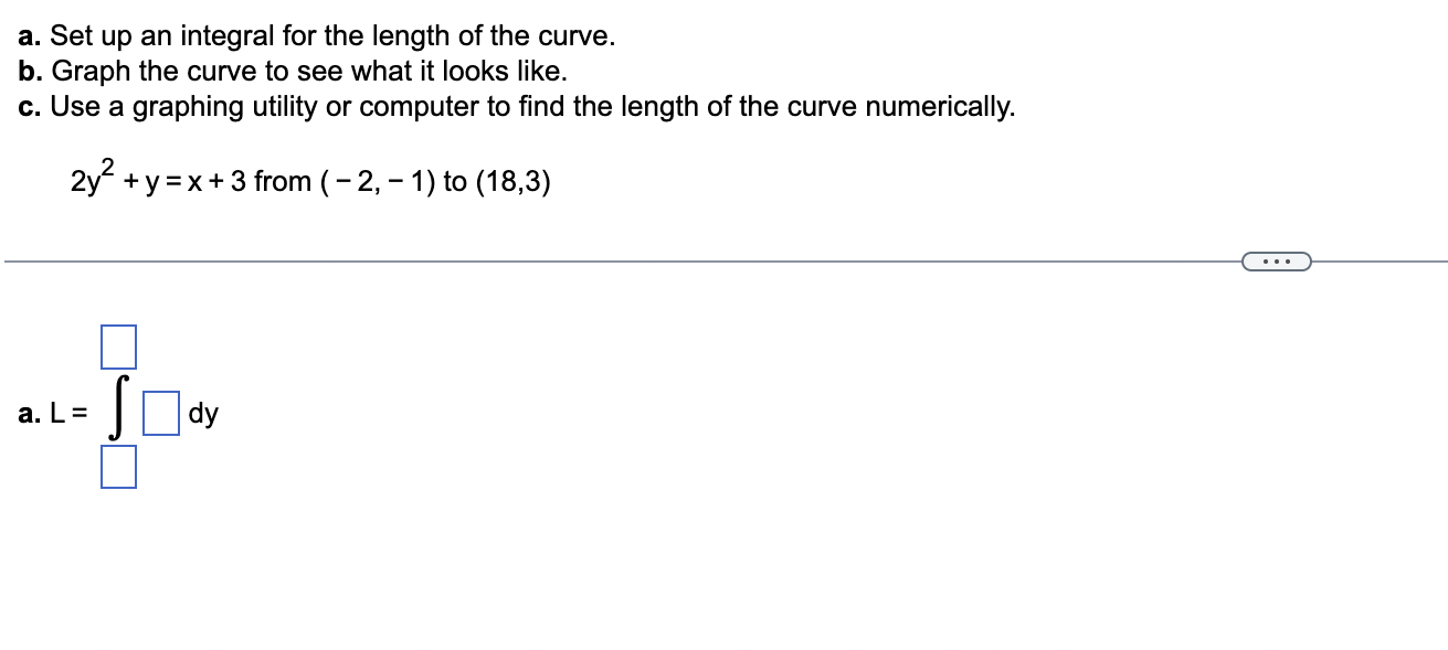 Solved a. Set up an integral for the length of the curve. b. | Chegg.com