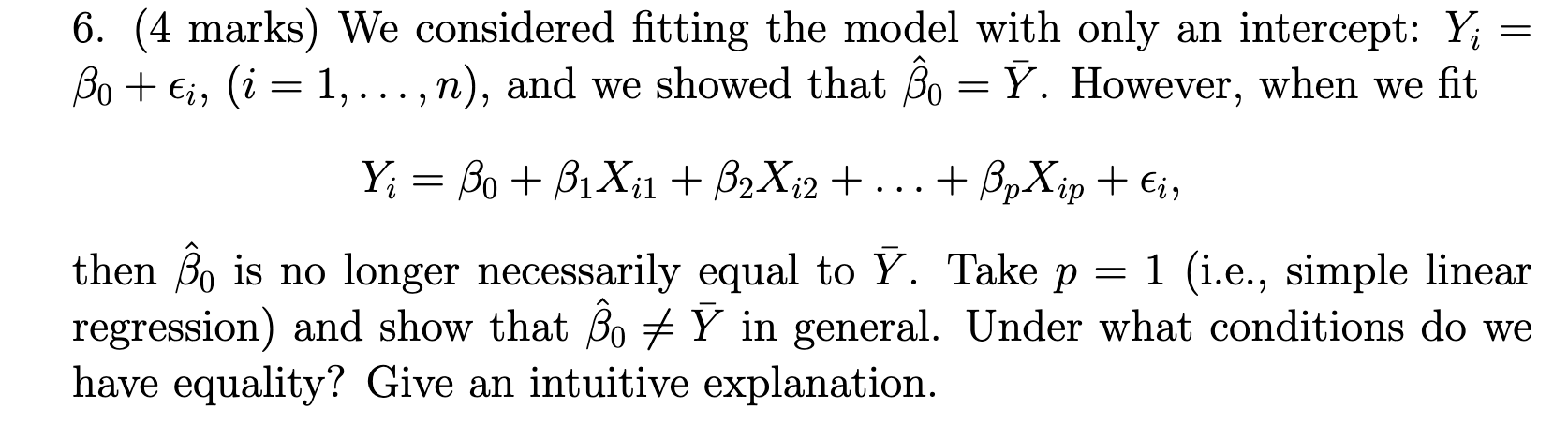 Solved 6. (4 marks) We considered fitting the model with | Chegg.com