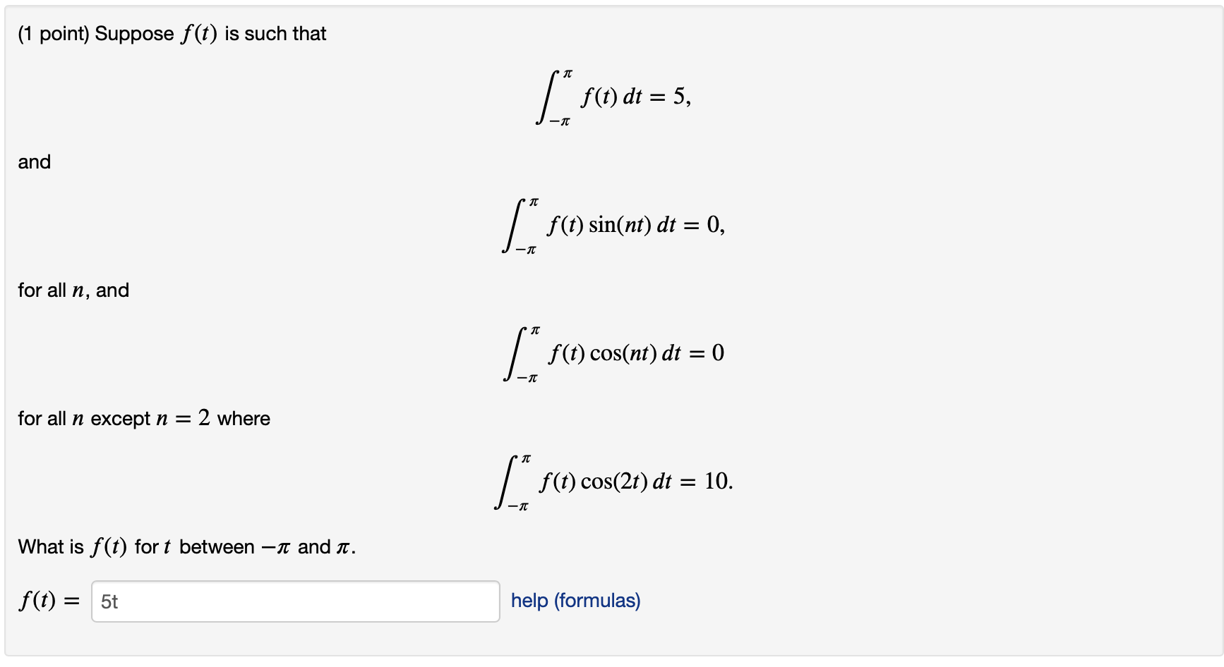 Solved Please Help Solve This (1 point) Suppose 𝑓(𝑡)f(t) | Chegg.com