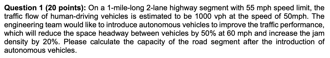 Question 1 (20 points): On a 1-mile-long 2-lane | Chegg.com