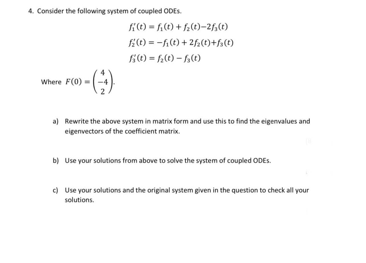 Solved 4. Consider the following system of coupled ODEs. | Chegg.com