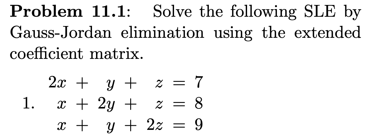 Solved Problem 11.1: Solve the following SLE byGauss-Jordan | Chegg.com