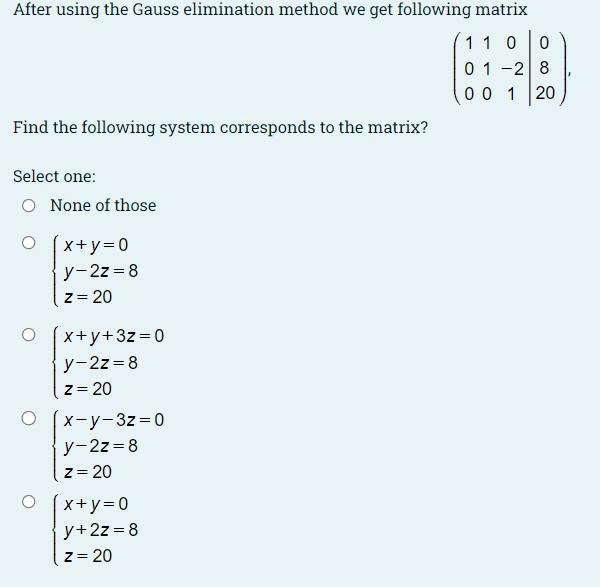 Solved After using the Gauss elimination method we get | Chegg.com