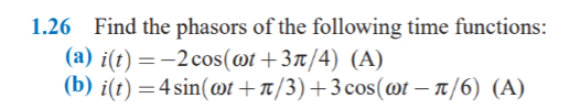Solved 1.26 Find the phasors of the following time | Chegg.com