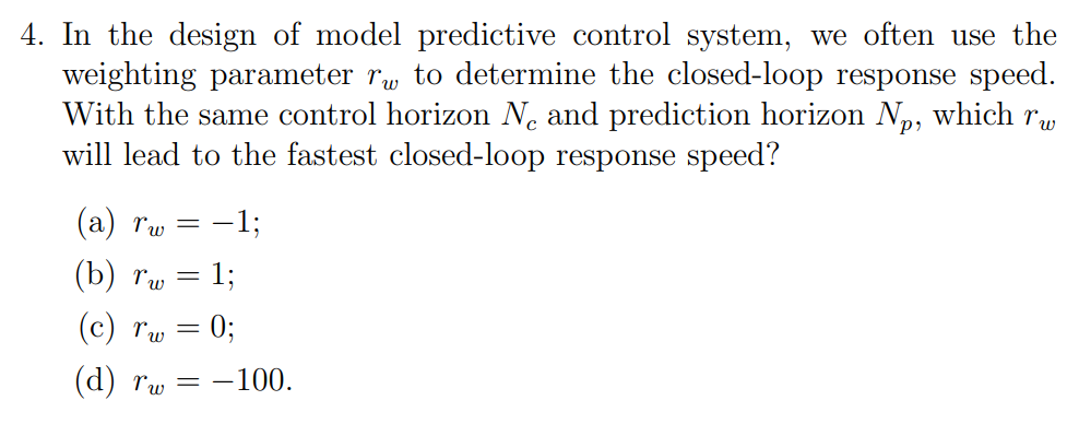 Solved 4. In the design of model predictive control system, | Chegg.com