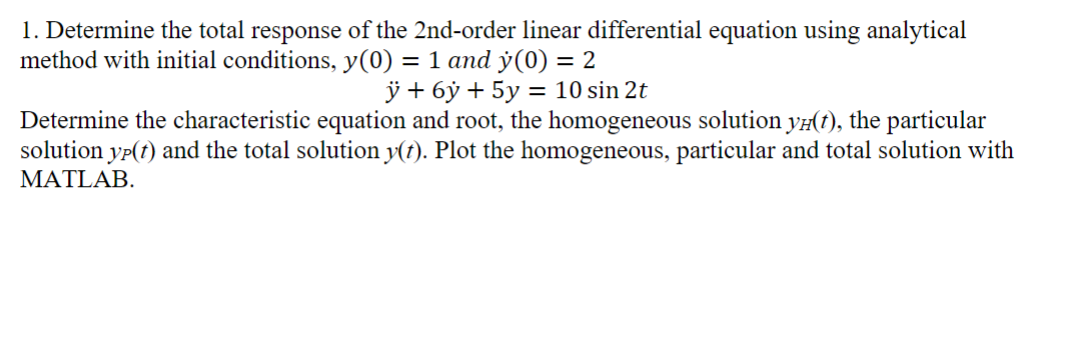 Solved 1. Determine the total response of the 2 nd-order | Chegg.com