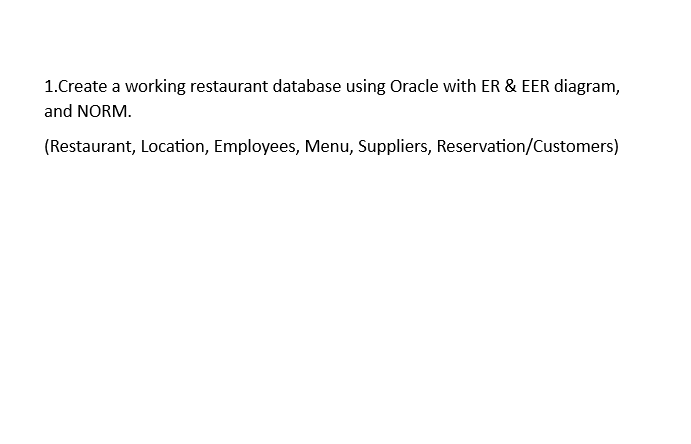 Solved 1.Create a working restaurant database using Oracle | Chegg.com