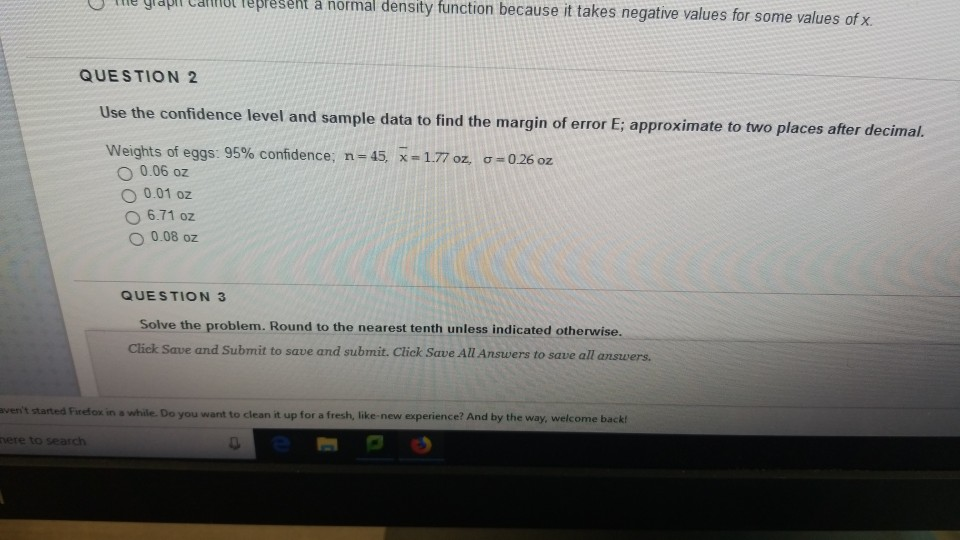 Solved lepresent a normal density function because it takes | Chegg.com