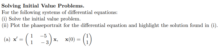 Solved Solving Initial Value Problems. For the following | Chegg.com