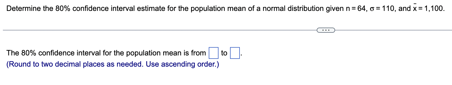 Solved Determine the 80% confidence interval estimate for | Chegg.com