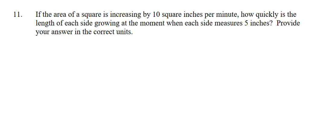 Solved 11. If the area of a square is increasing by 10 | Chegg.com