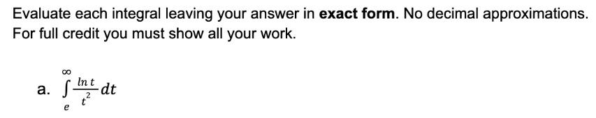 Solved Evaluate each integral leaving your answer in exact | Chegg.com