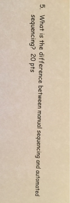 Solved What is the difference between manual sequencing and | Chegg.com