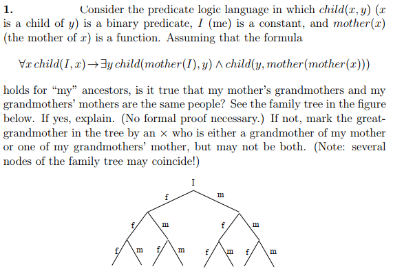 Solved 1. is a child of y) is a binary predicate, I (me) is | Chegg.com