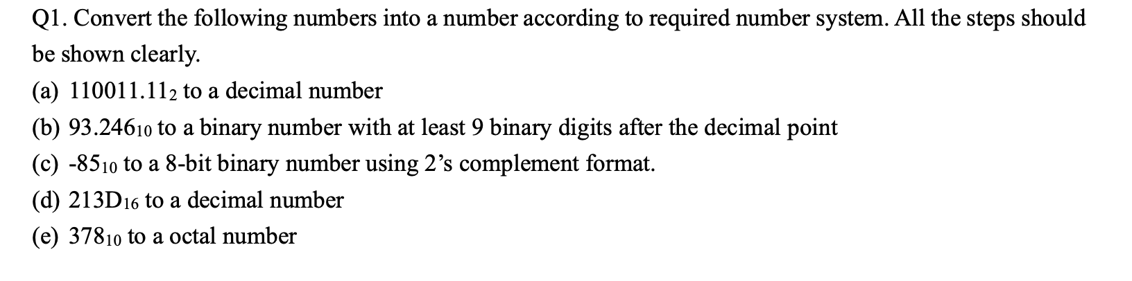 Solved Q1. Convert the following numbers into a number | Chegg.com