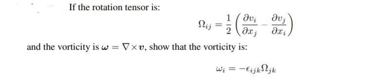 Solved au; If the rotation tensor is: 1 avi Mij 2 xj дах, | Chegg.com